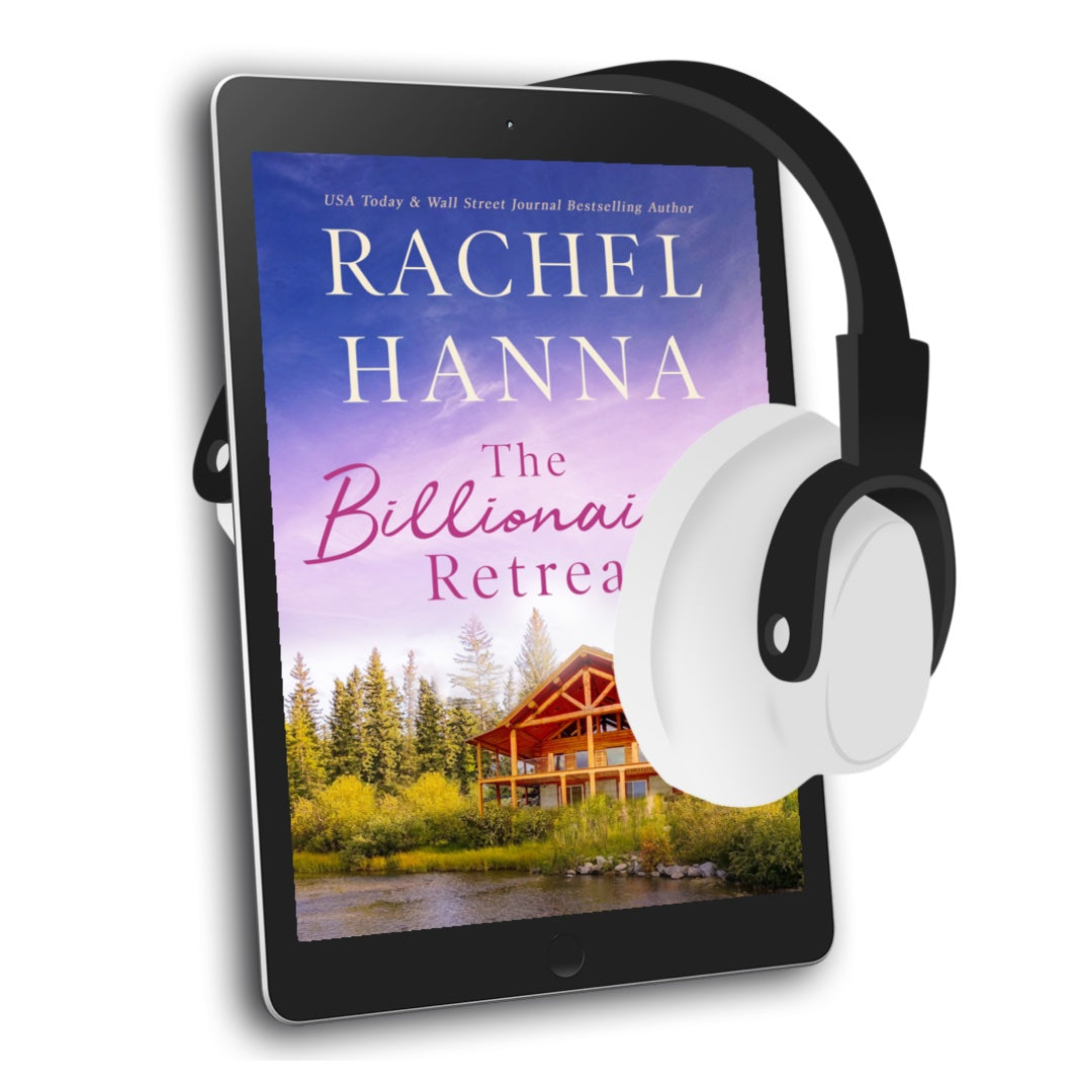 The Billionaire's Retreat AUDIO – Rachel Hanna